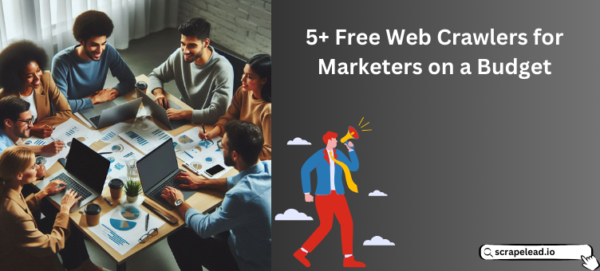 5+ Free Web Crawlers for Marketers on a Budget